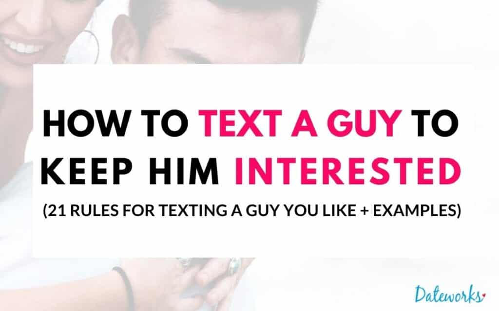 How To Text A Guy To Keep Him Interested (+ 21 Flirty Examples) 2025